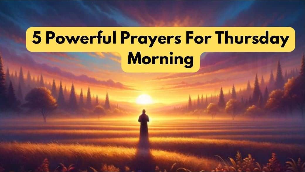 5 Powerful Prayers For Thursday Morning - Graced Guide