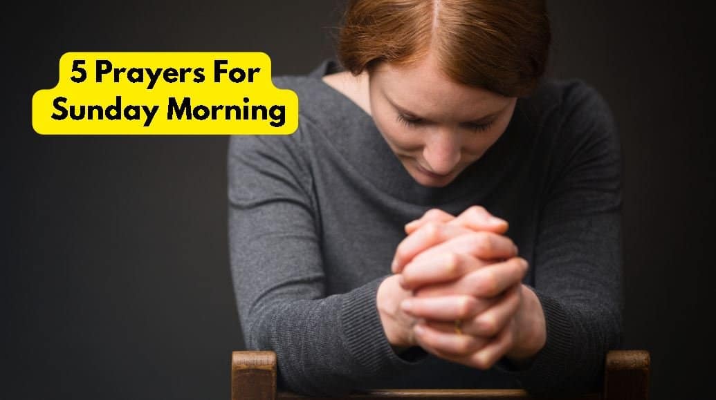 5 Prayers For Sunday Morning - Graced Guide